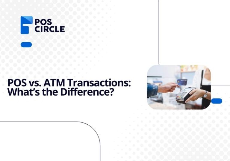 POS vs. ATM Transactions: What’s the Difference